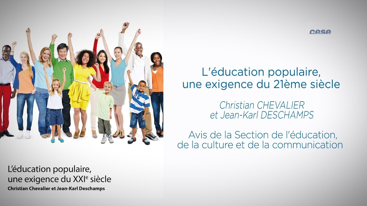 L'éducation populaire, une exigence du 21ème siècle - cese - YouTube