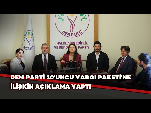 DEM Parti 10'uncu Yargı Paketi'ne ilişkin açıklama yapıyor / Canlı Yayın