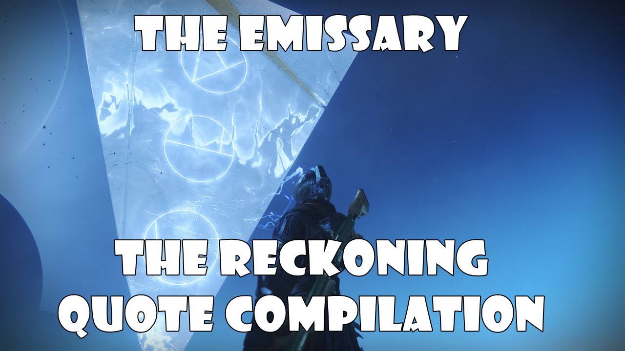 The Emissary, The Reckoning Quote Compilation - Destiny 2 - YouTube