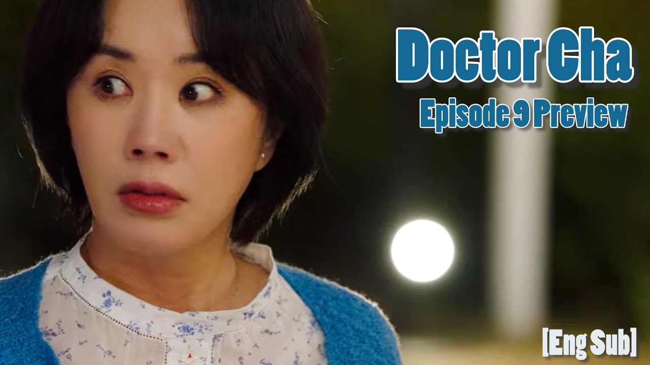Doctor Cha Episode 9 Preview [ Eng Sub ] || [9 예고] 닥터 차정숙 || Uhm Jung Hwa || Netflix - YouTube