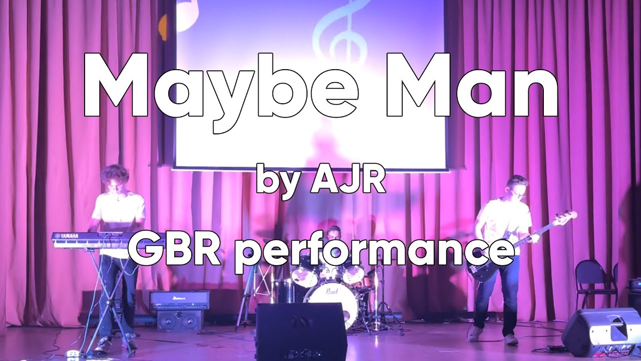 Performing "Maybe Man" by AJR at a school concert (ft. GBR) - YouTube