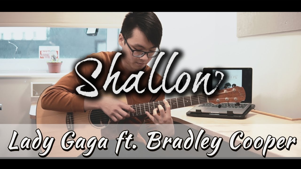 SHALLOW - Lady Gaga ft. Bradley Cooper ( Acoustic Fingerstyle Guitar ...