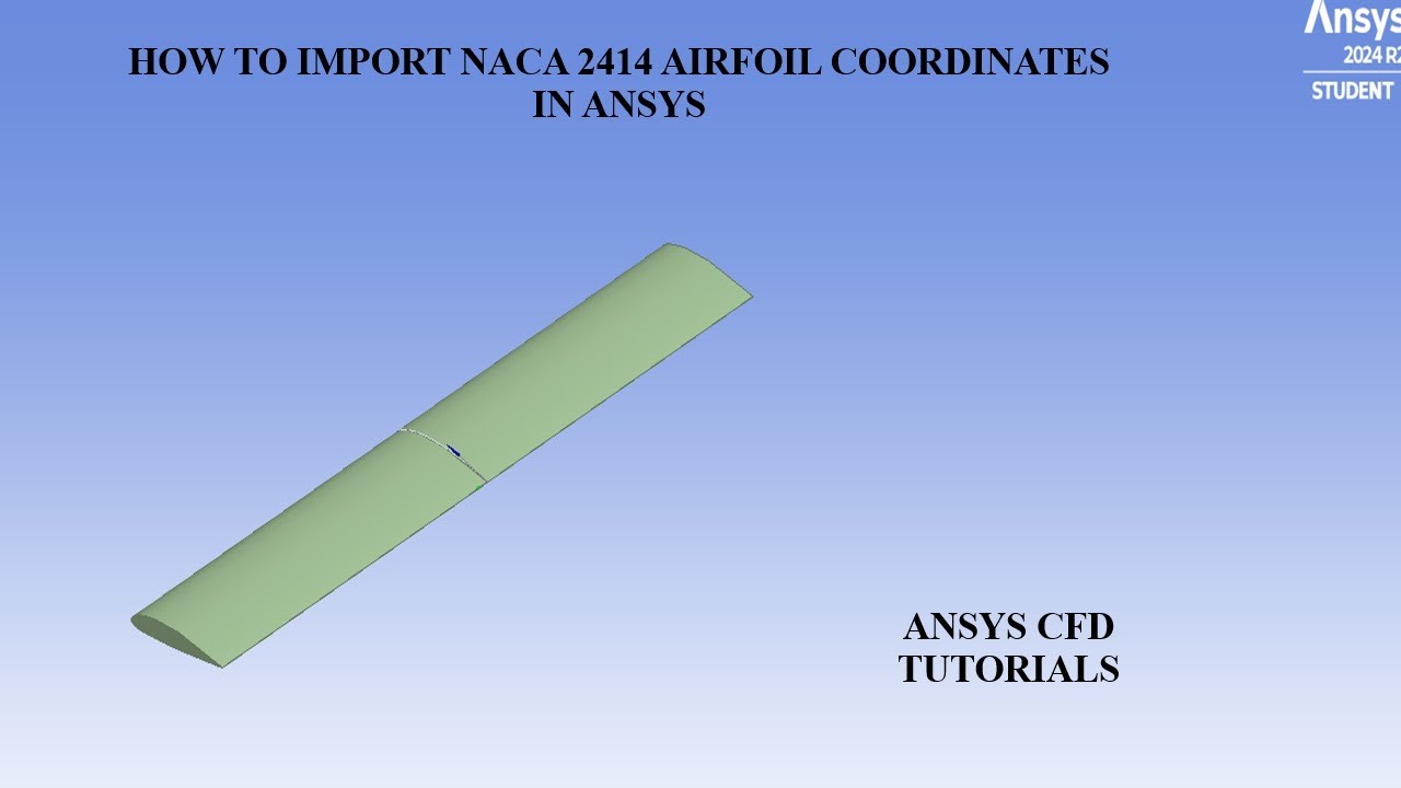 How To Import Naca 2414 Airfoil Coordinates In Ansys Ansys Fluent Tutorial Part 1 Youtube