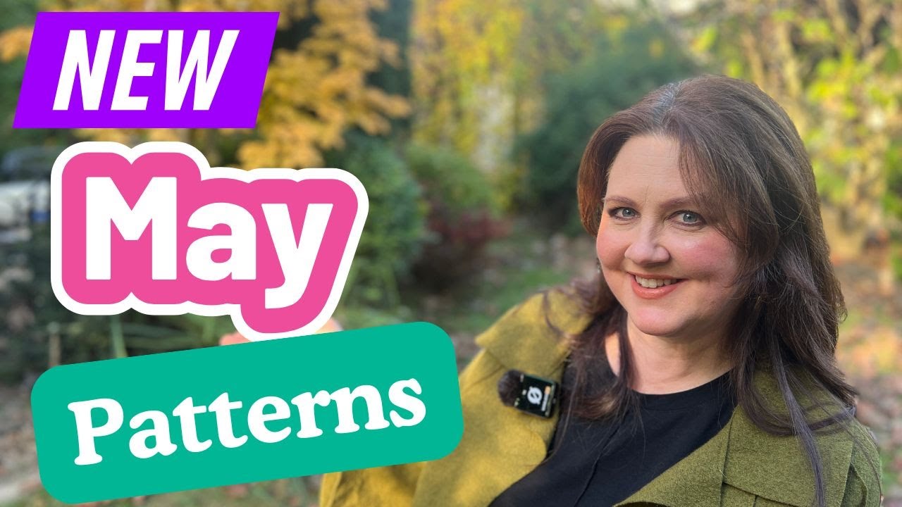 MUST SEE!! New May Patterns - YouTube
