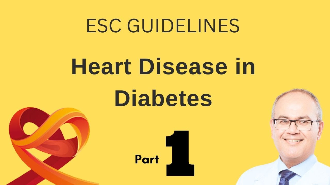 Diabetes and the Heart. ESC Guidelines: Part 1 - YouTube