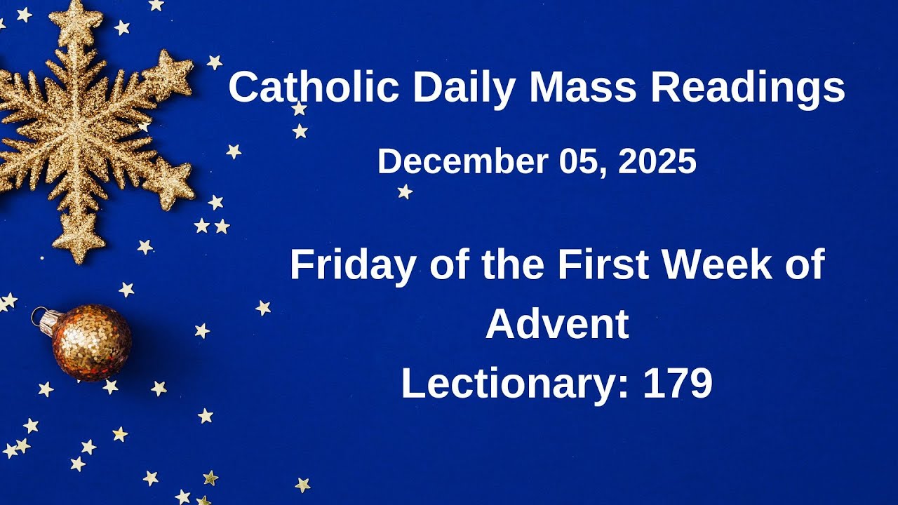 Catholic Daily Mass Readings II 12/05/2025 II Friday of the First Week ...