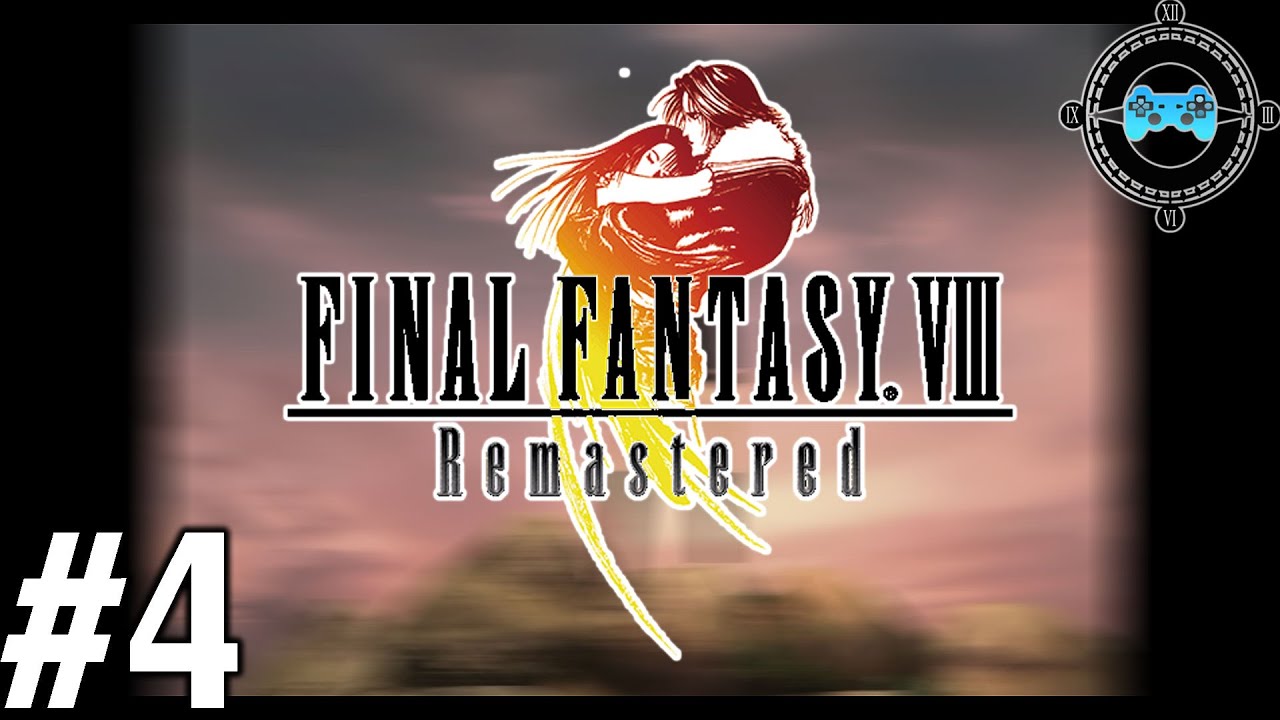 Taking a Selphie - Let's Play Final Fantasy VIII Remastered Episode #4 ...