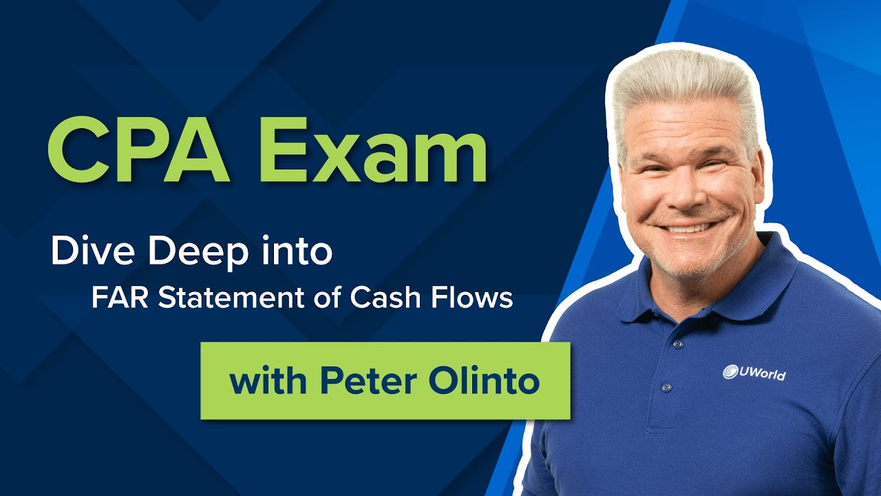 CPA Exam: Dive Deep into FAR Statement of Cash Flows with Peter Olinto ...