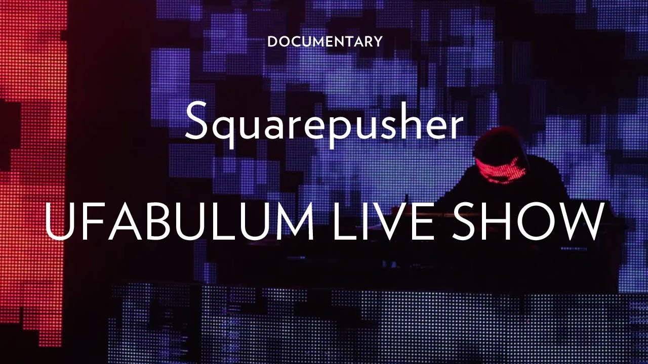 Squarepusher Discusses his Ufabulum Live Show - YouTube