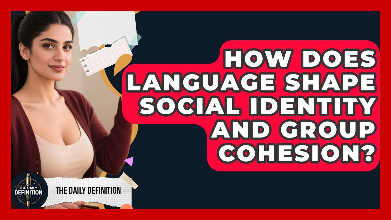 How Does Language Shape Social Identity And Group Cohesion? - The Daily ...