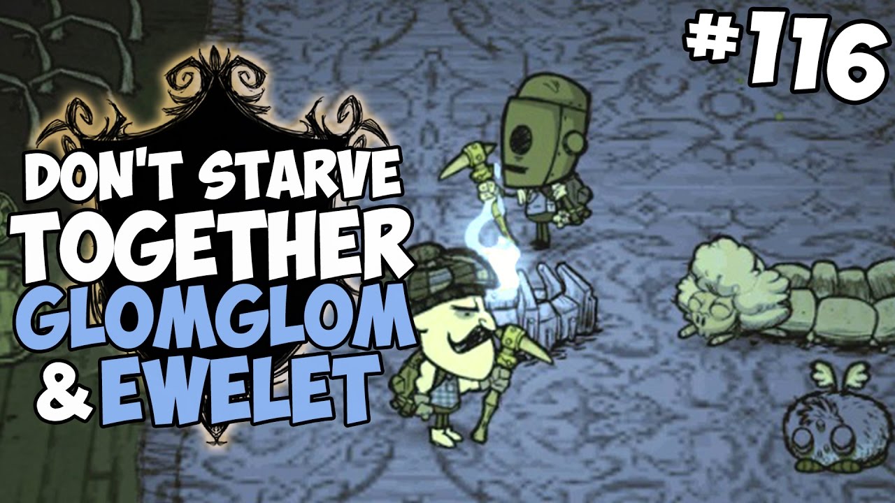 Glomglom & Ewelet Join the Family - Don't Starve Together Gameplay ...