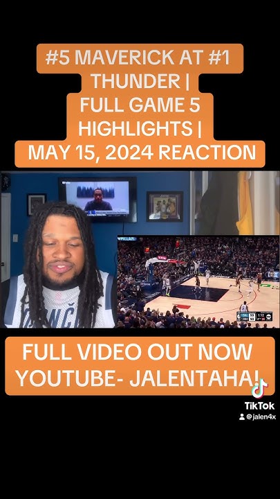 #5 MAVERICKS AT #1 THUNDER | FULL GAME 5 HIGHLIGHTS | MAY 15, 2024 REACTION FT @JalenTAHA - YouTube