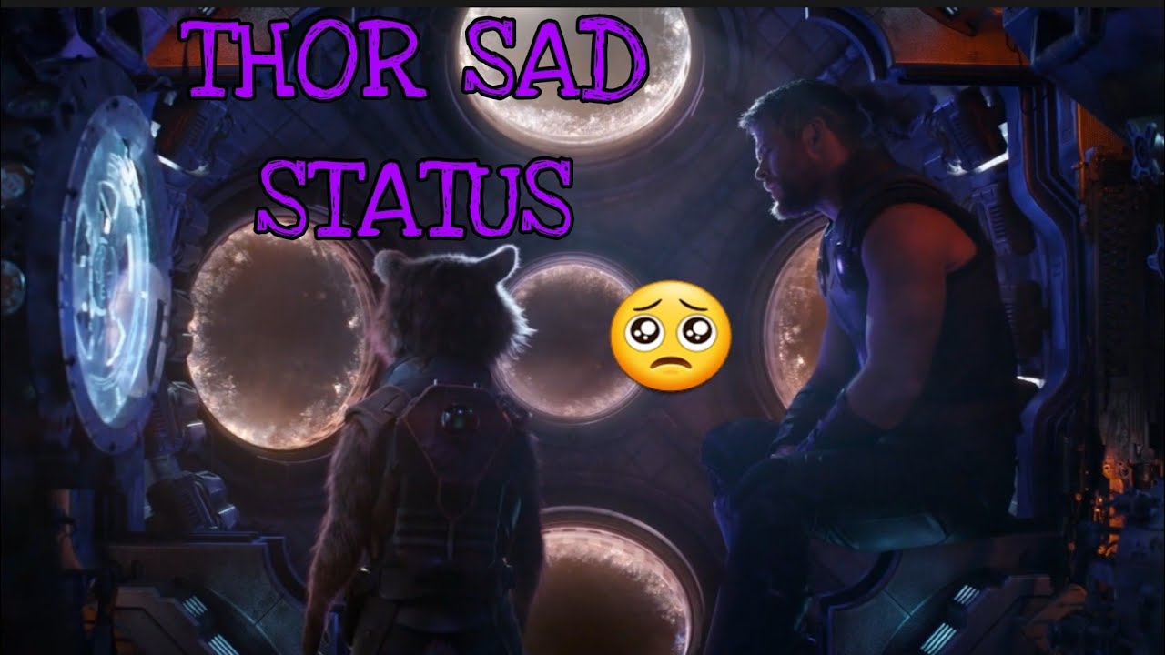 THOR SAD STATUS 😔/MAIN ROOYAN/🥺 - YouTube