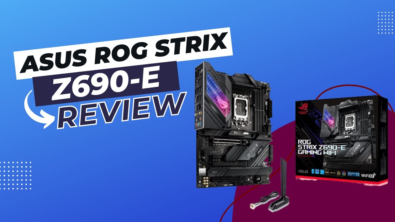 Asus ROG Strix Z690-E Gaming WiFi Review | ATX Gaming Motherboard - YouTube