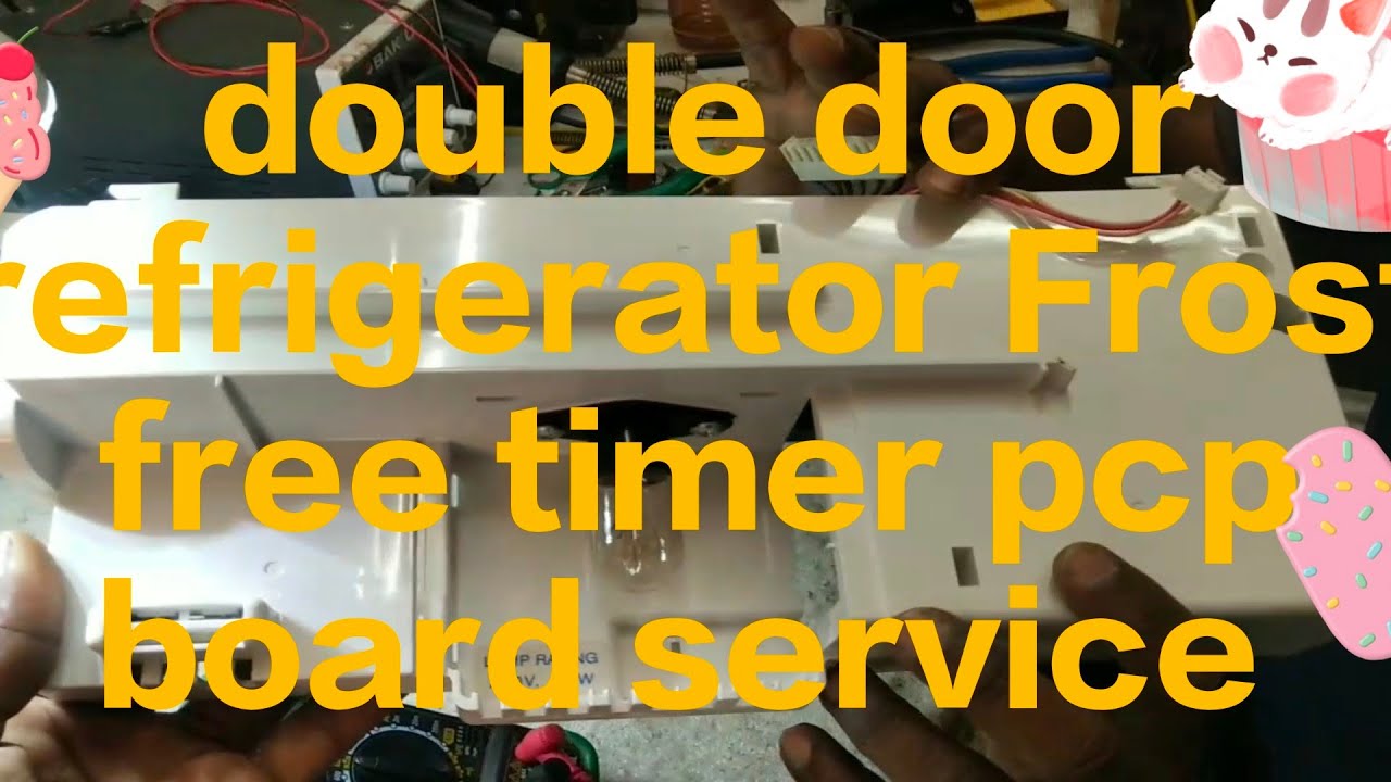 double door refrigerator Frost free timer PCP service - YouTube