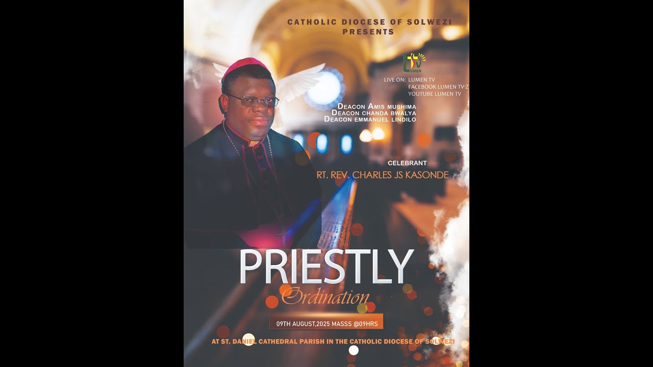 SOLWEZI DIOCESE PRIESTLY ORDINATION MASS 09 TH AUGUST, 2025 - YouTube