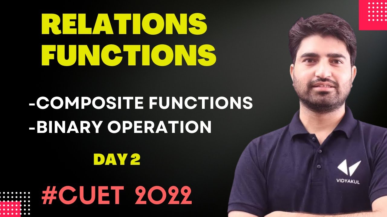 Relations and Functions | Full Chapter Concepts | CUET 2022 | Day 2 ...