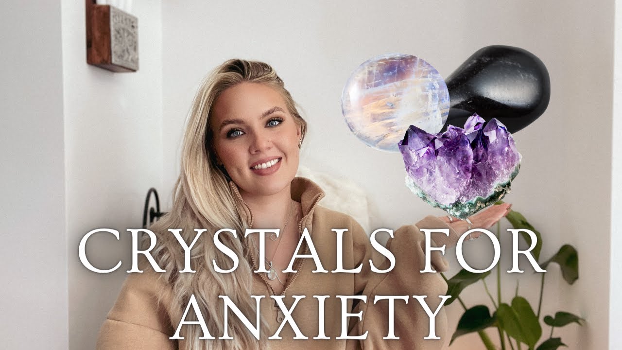 TOP 7 CRYSTALS FOR ANXIETY | CRYSTAL HEALING FOR STRESS & ANXIETY - YouTube