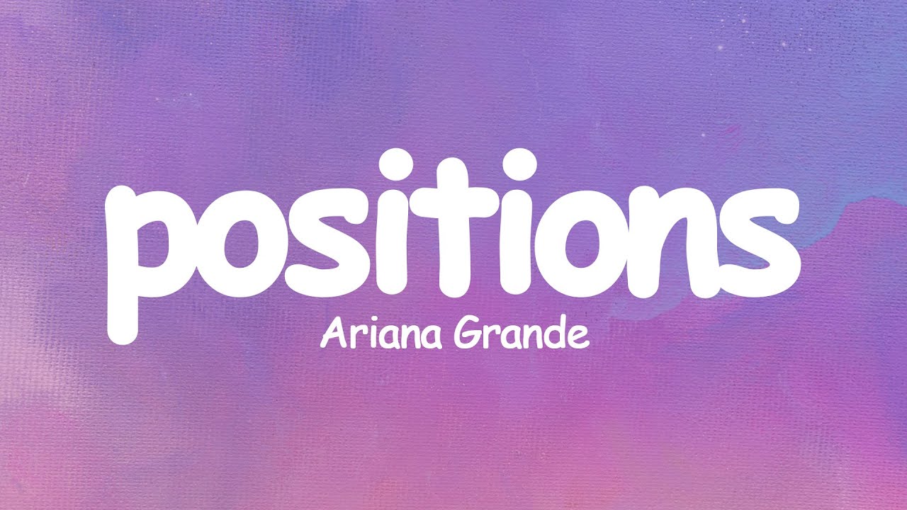 Ariana Grande - positions (Lyrics) - YouTube