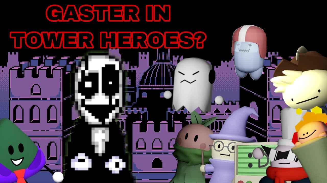 Gaster in TOWER HEROES?! (Also, Spookiner!) | Tower Heroes - YouTube