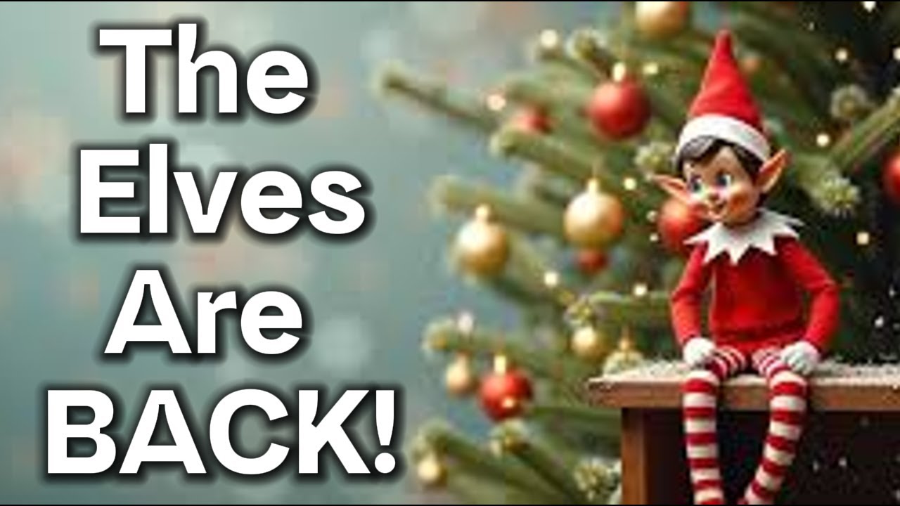 "🎄The Elves Are BACK! 🤭 Epic Pranks by Our Naughty Elf Revealed!" - YouTube