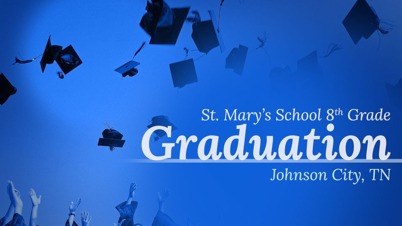 St. Mary’s Catholic School - 8th Grade Graduation - YouTube