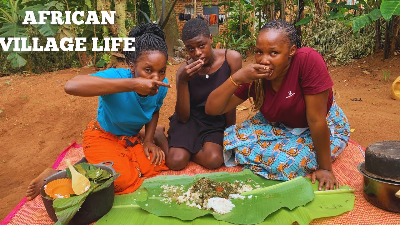 Cooking African Traditional Village Food For Lunch /African Village ...