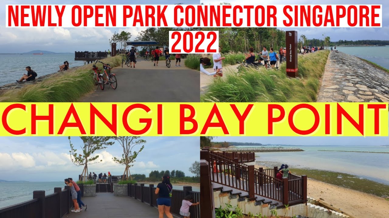 CHANGI BAY POINT SG |ROUND ISLAND ROUTE|NEWLY OPEN PARK CONNECTOR ...
