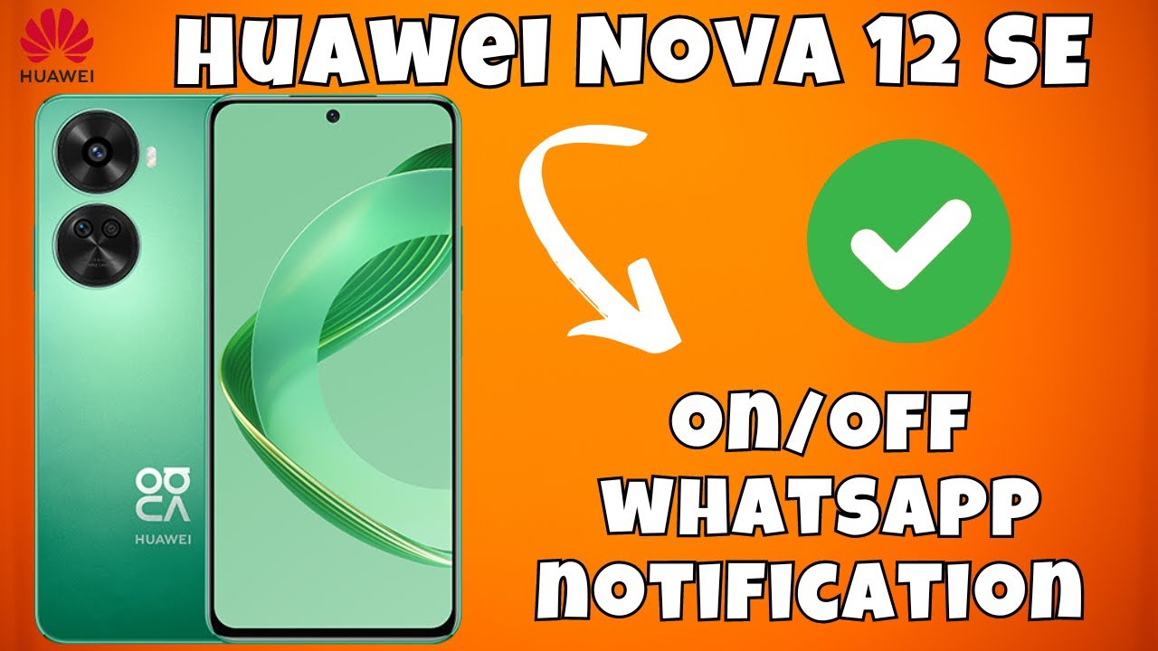 How to Fix on/off whatsapp notification Huawei Nova 12 SE - YouTube