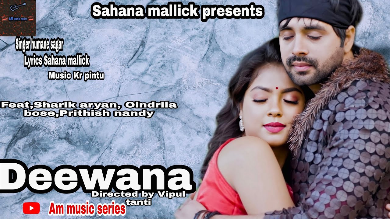 Deewana| Humane sagar| Sahana mallick| Kr Pintu | Sharik aryan,Oindrila ...