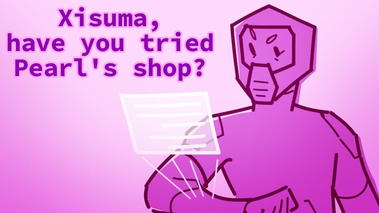 Xisuma, have you tried Pearl's shop? ️Xisuma (Hermitcraft) Animatic ...