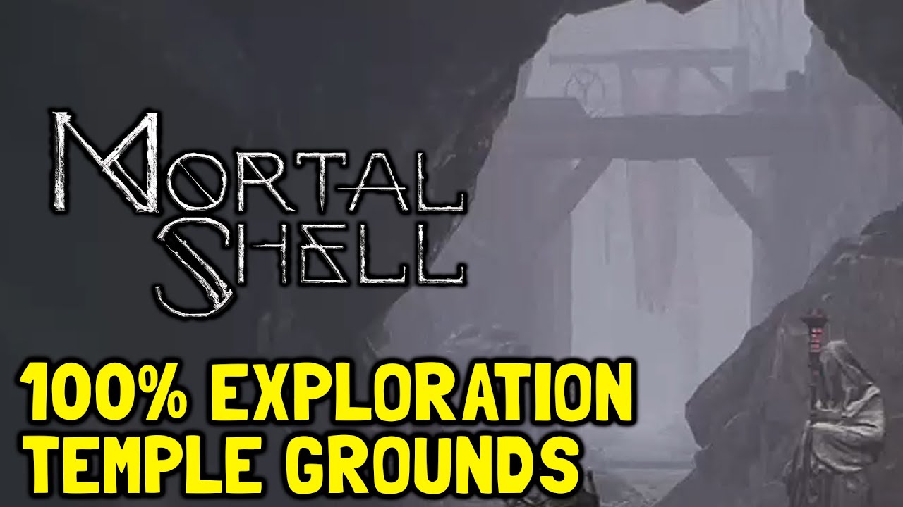 Mortal Shell 100% Exploration Walkthrough Temple Grounds (All Items ...