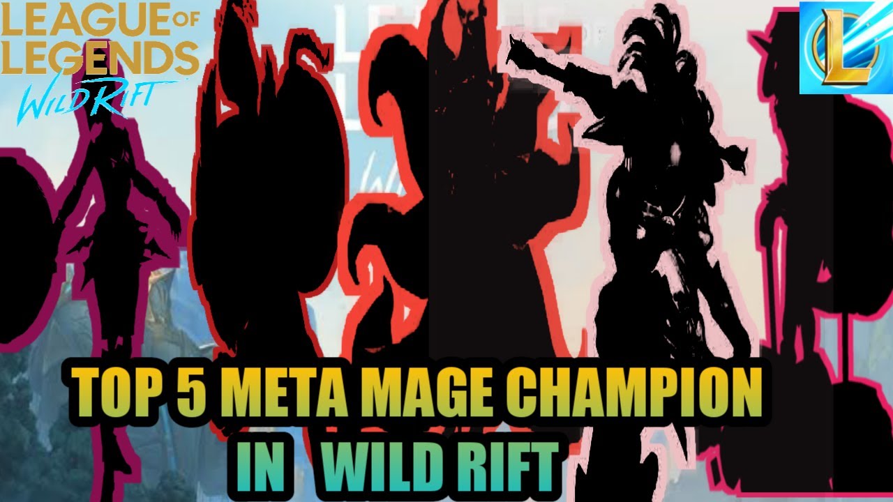 Top 5 Best Mage in Wild Rift:Meta in League of Legends wild rift (lol ...