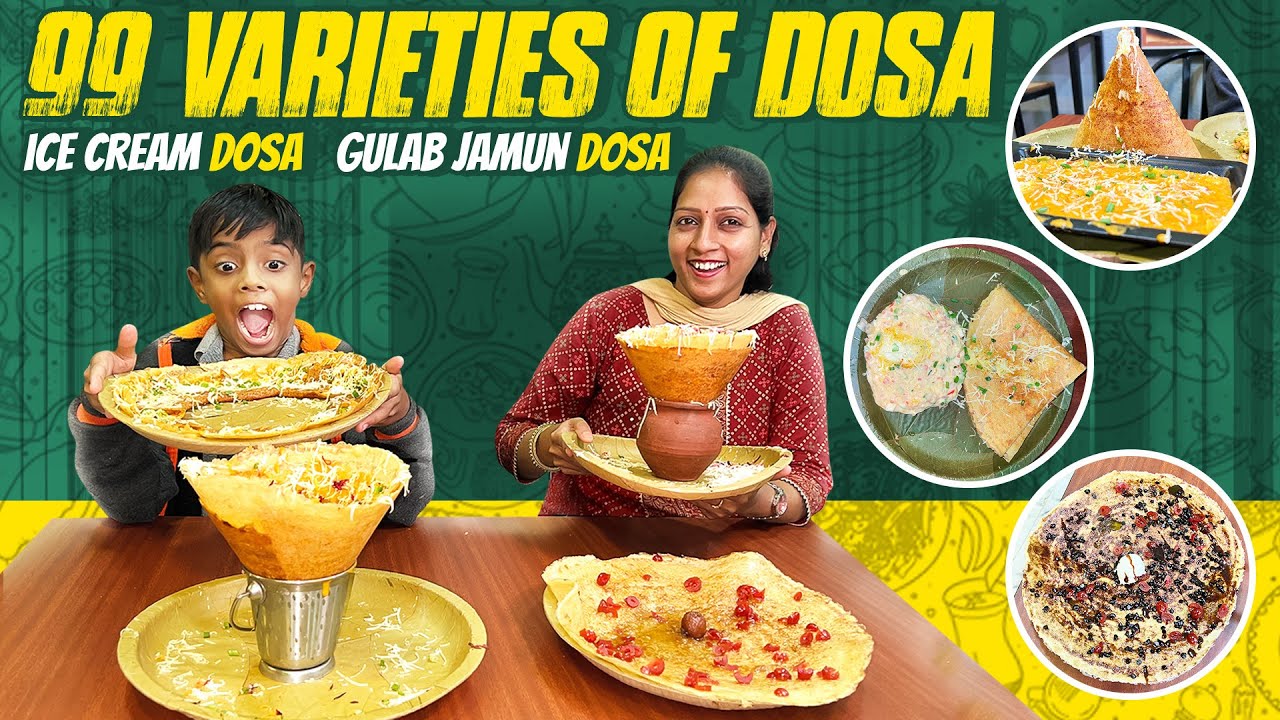 99 Variety Of Dosa Start From 29/-Rs | Ice Cream & Gulab Jamun Dosai ...