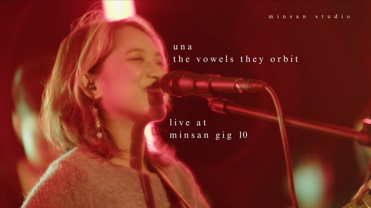 The Vowels They Orbit - Una Live @ minsan gig - YouTube