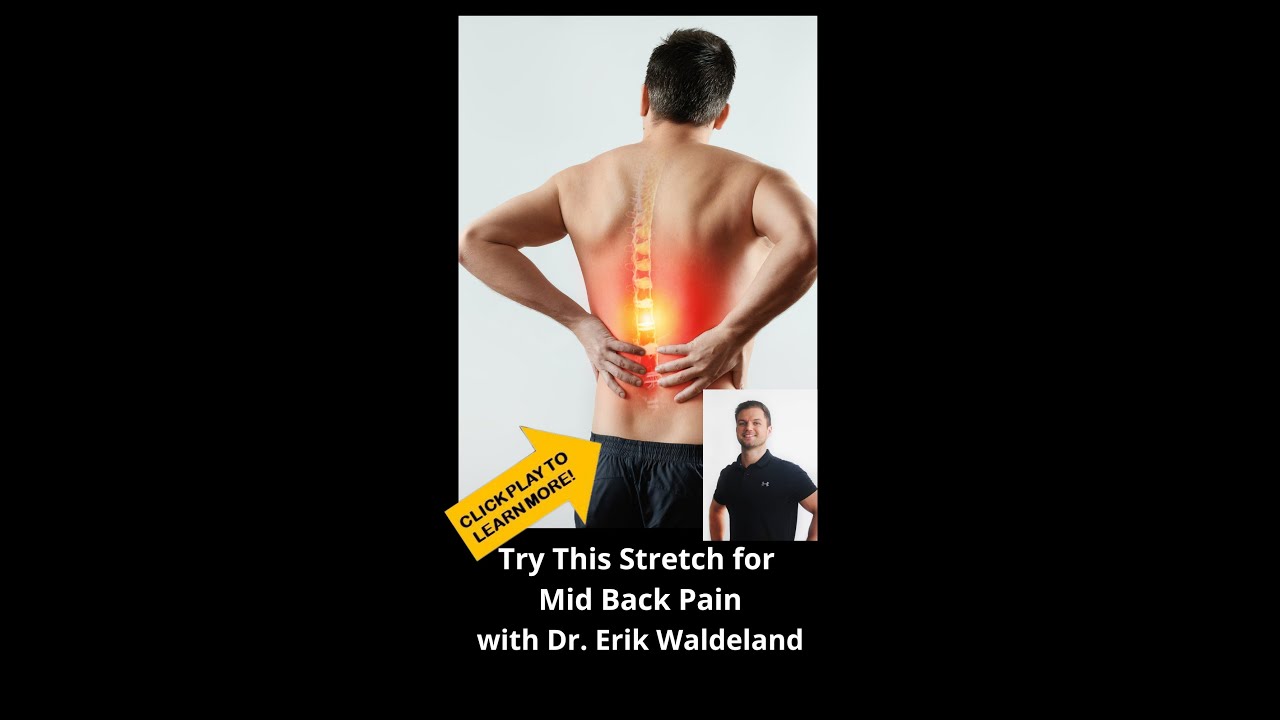 Best Stretch for Mid Back Pain by Dr. Erik - YouTube