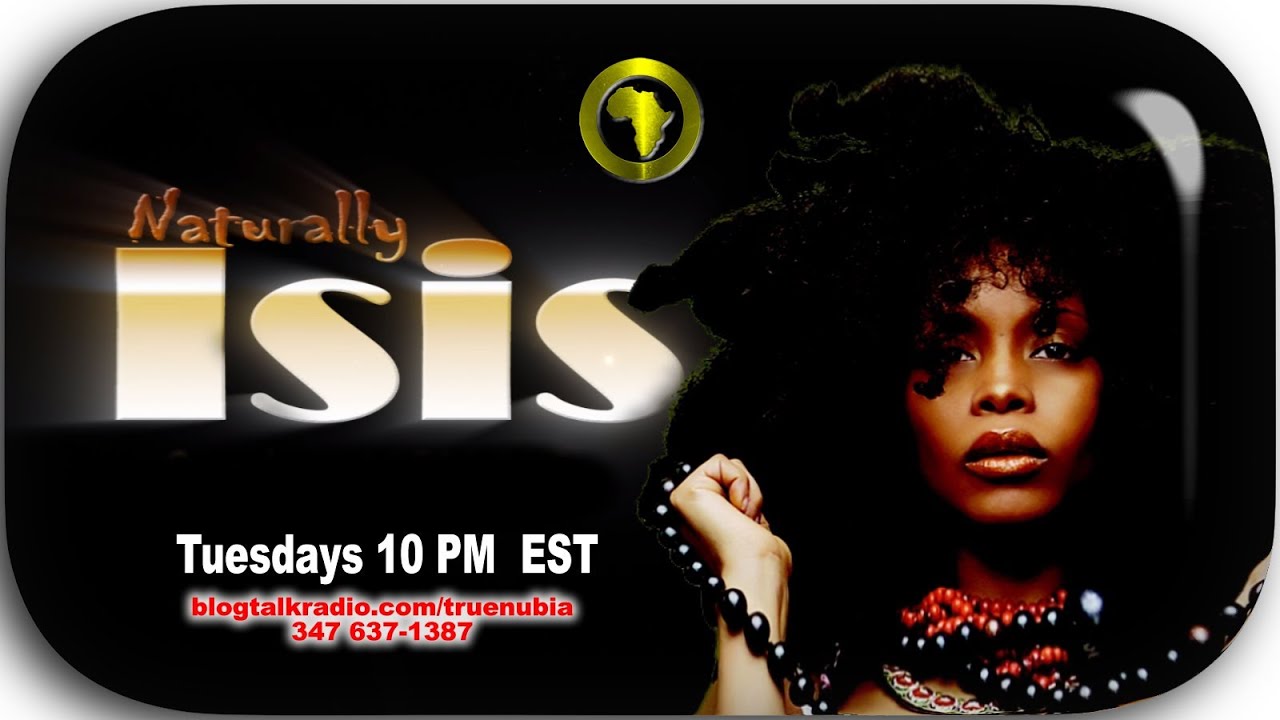 Naturally Isis w/Isis Brantley On True Nubia - YouTube