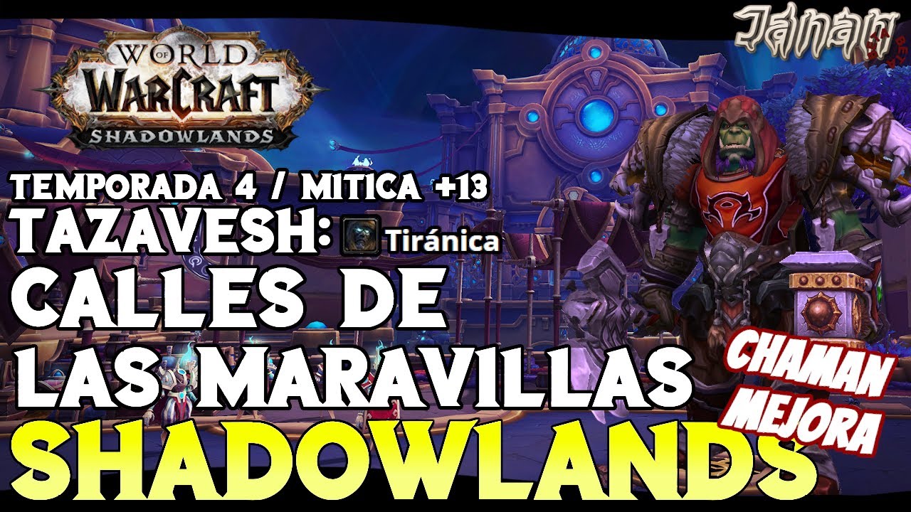 WoW SHADOWLANDS // MÍTICA Tazavesh: calles de las maravillas+13 ...