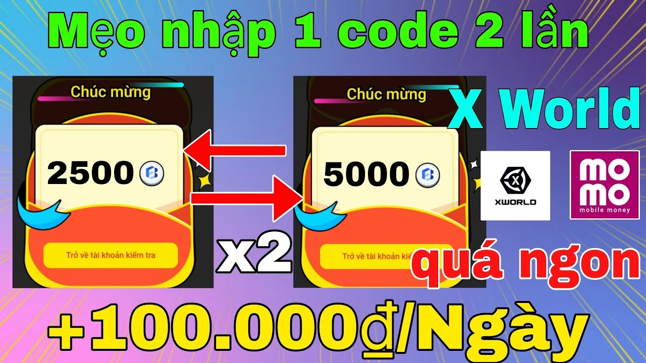 Mẹo Nhập 1 Code X World 2 lần, X2 Số Build kiếm 100k/Ngày đơn giản ...