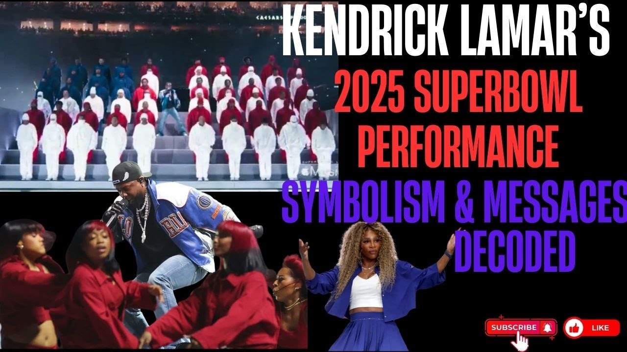 Kendrick Lamar's 2025 Superbowl Performance; Symbolism & Hidden ...