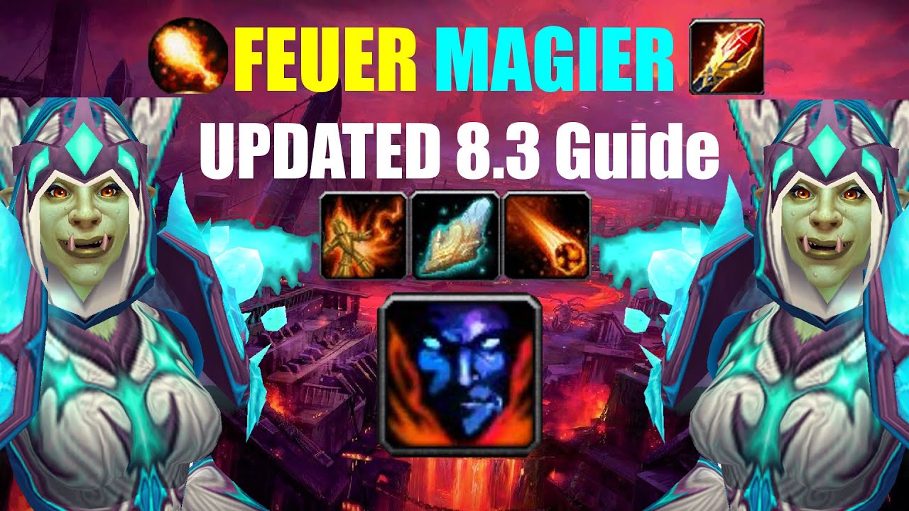 WoW 8 3 UPDATED Feuer Magier Guide YouTube wow-8-3-updated-feuer-magier-guide-youtube
