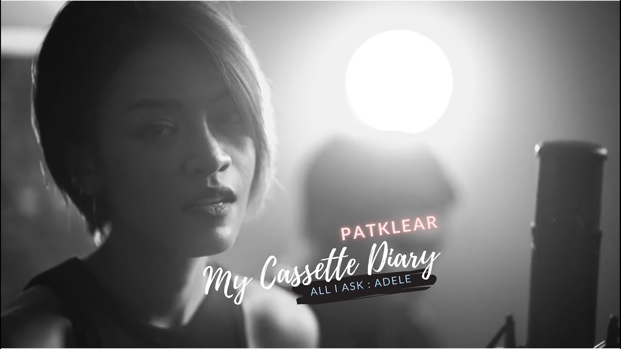 PAT KLEAR | My Cassette Diary | All I Ask - Adele - YouTube