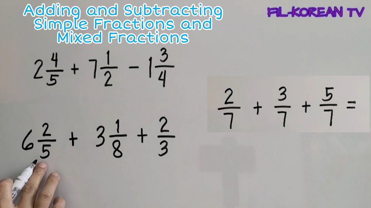 Adding and Subtracting Simple Fractions and Mixed Fractions - YouTube