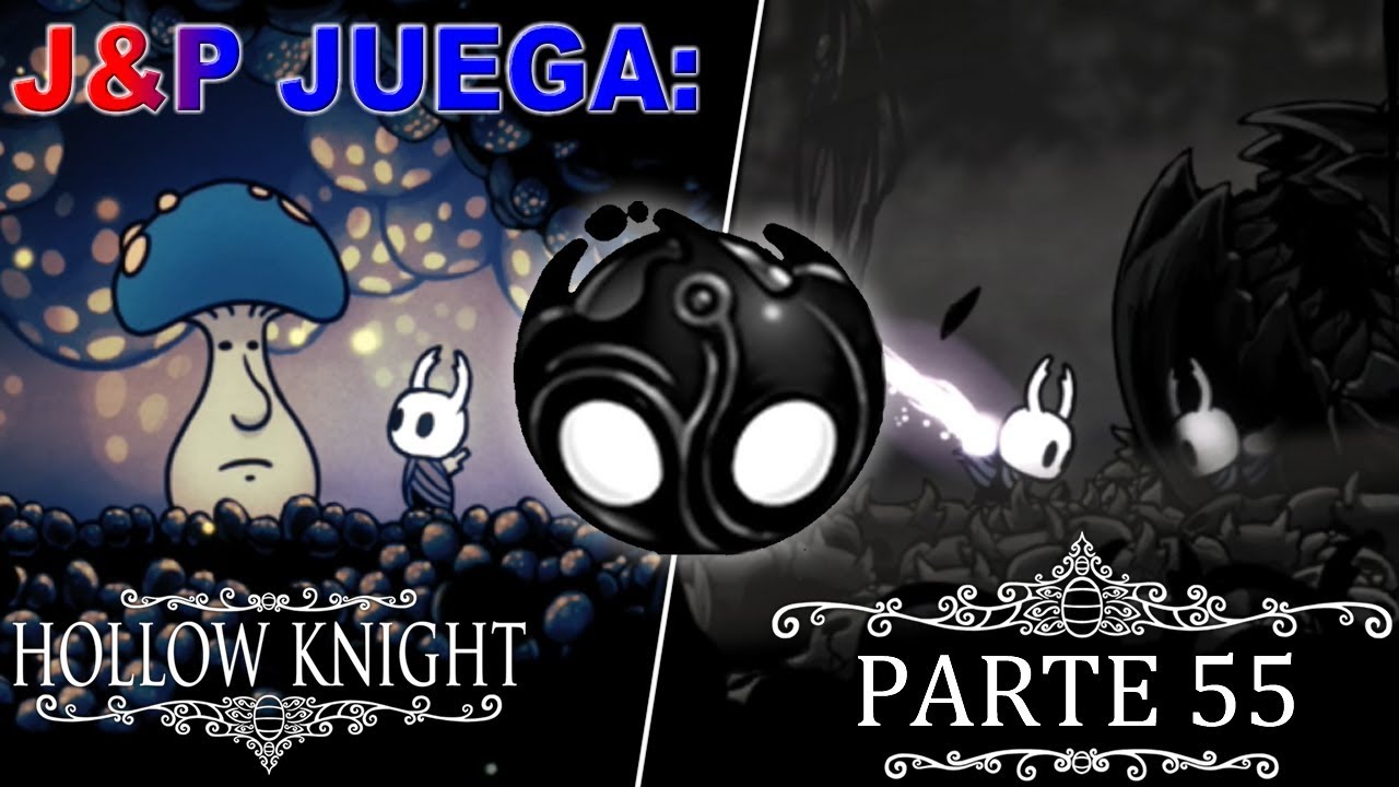 J&P Juega: Hollow Knight - Parte 55 - El señor Seta y el Corazon del ...