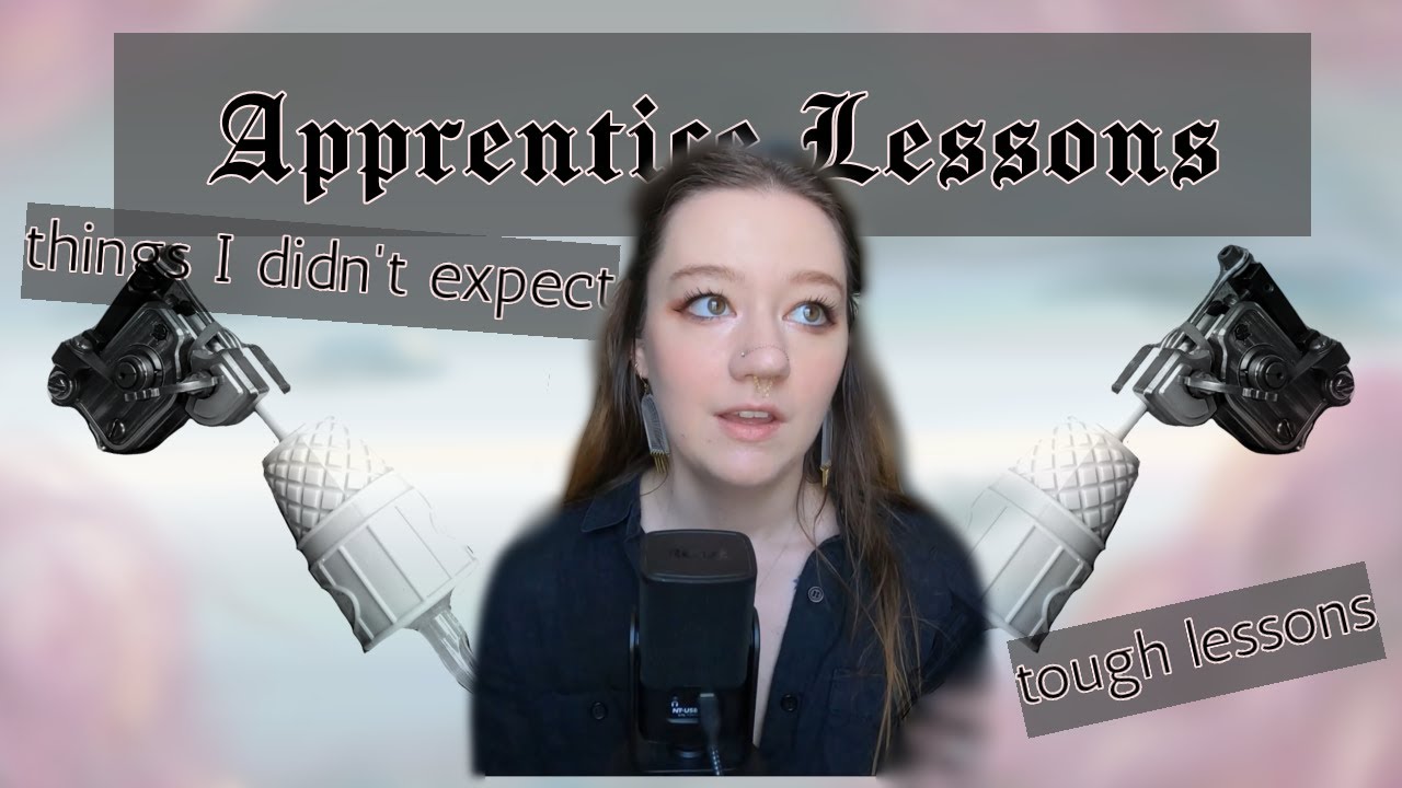 Unexpected Lessons | Things I didn't expect to learn as a Tattoo Apprentice | Tips for ...