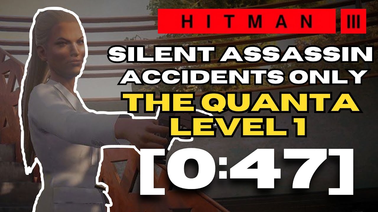 Hitman 3 | The Quanta Level 1 SA Speedrun [0:47] - YouTube