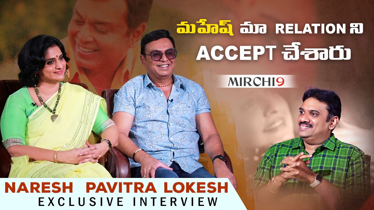 Naresh, Pavitra Lokesh Interview with Mirchi9| Journalist Nishant ...