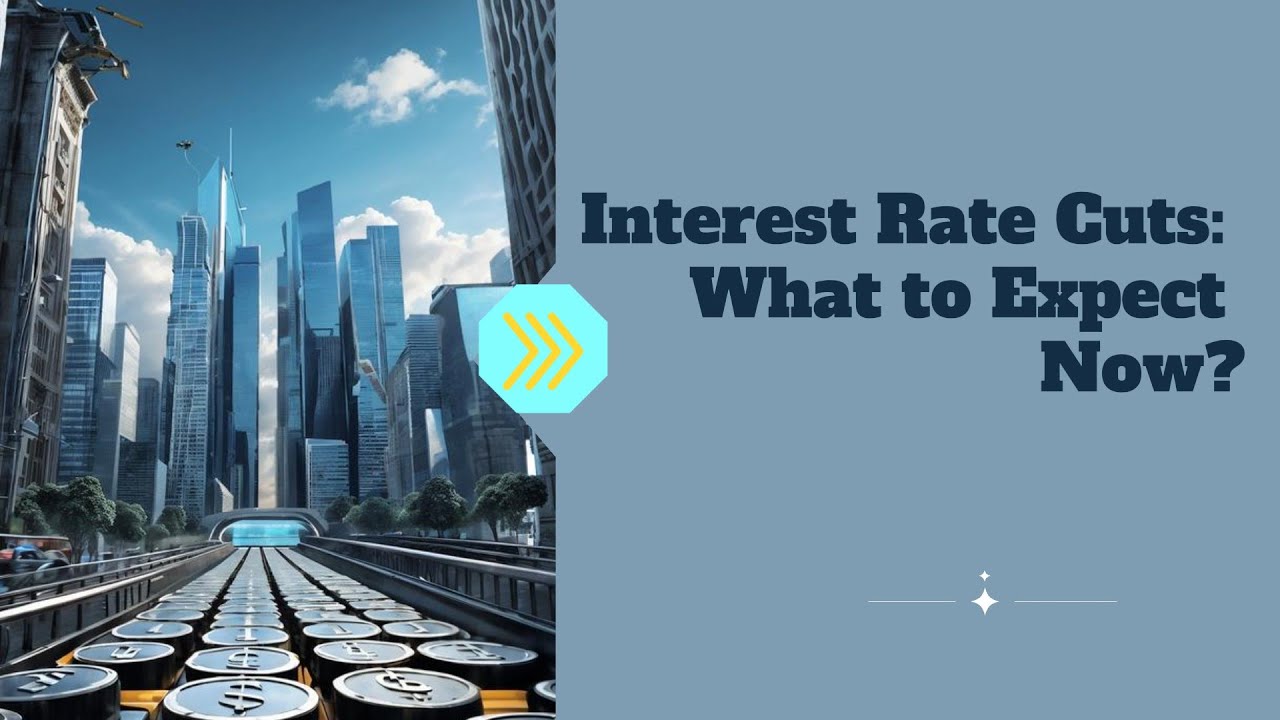 Interest Rate Cuts : What to Expect Now? - YouTube