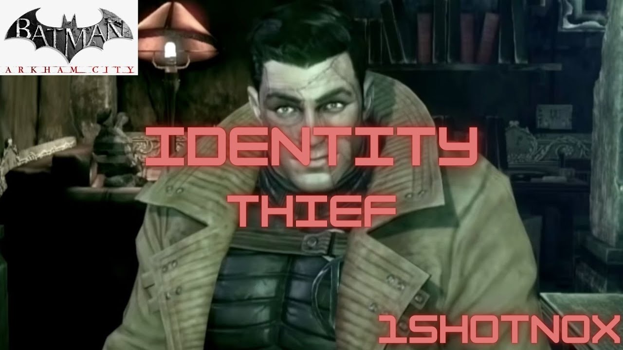 Identity Thief | Batman: Arkham City - YouTube