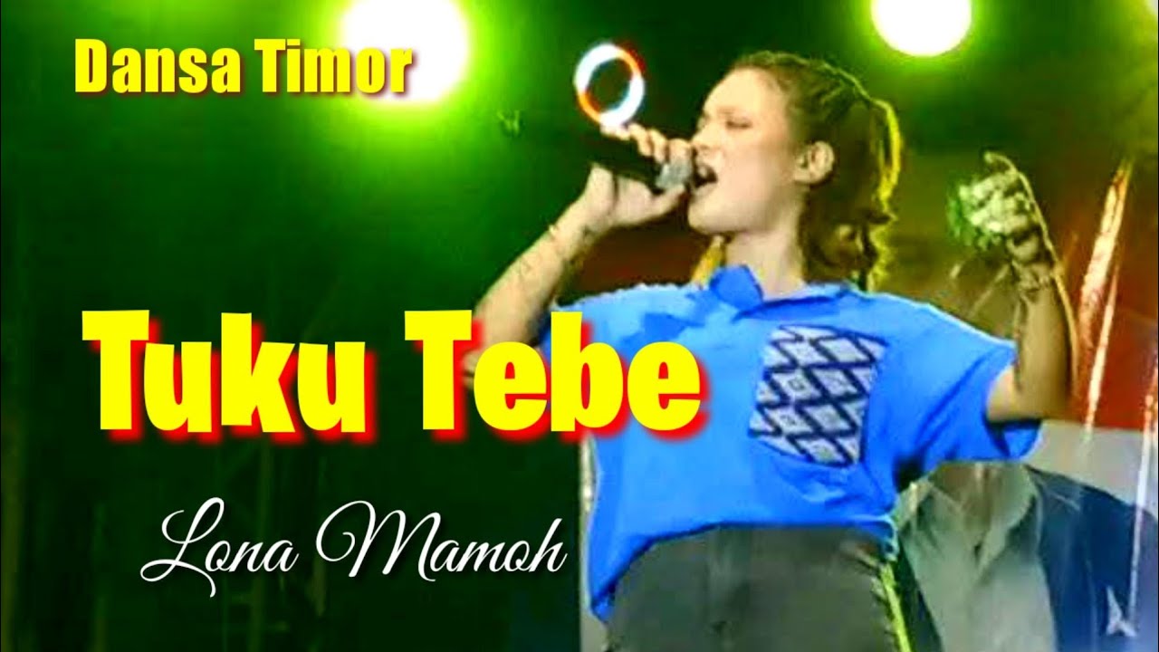 Dansa Timor _Tuku Tebe _ Lona Mamoh Guncang SBD - YouTube